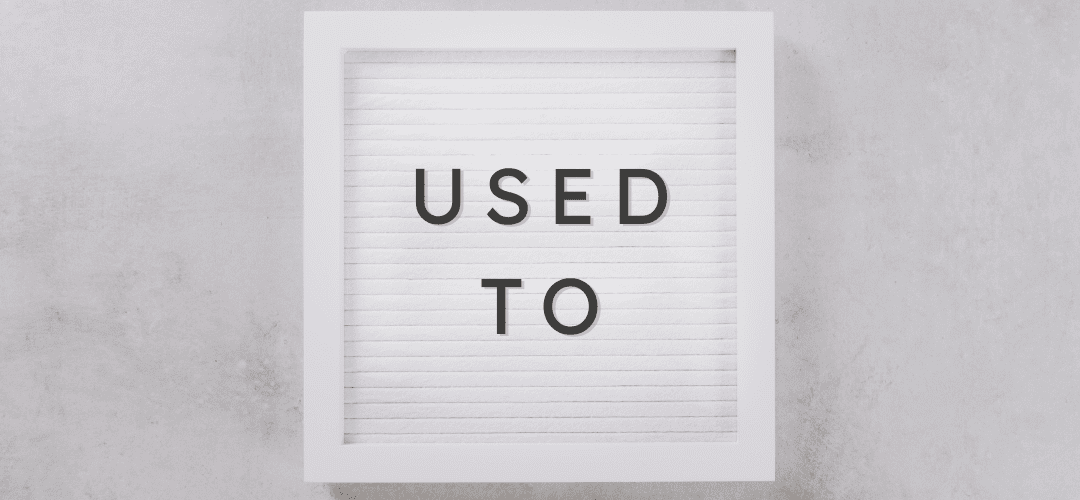 Used to – Tradução, Como Usar em uma Frase e Exemplos